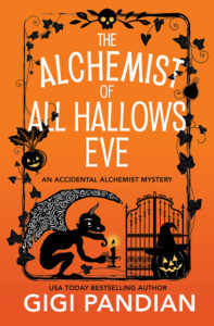 Cover Reveal ~ THE ALCHEMIST OF ALL HALLOWS EVE by Gigi Pandian | dru's ...
